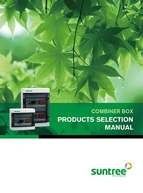 Combiner Box Products Selection Manual - China Suntree Electric